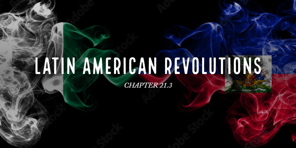 Latin American Revolutions - ZIONSVILLE WORLD HISTORY
