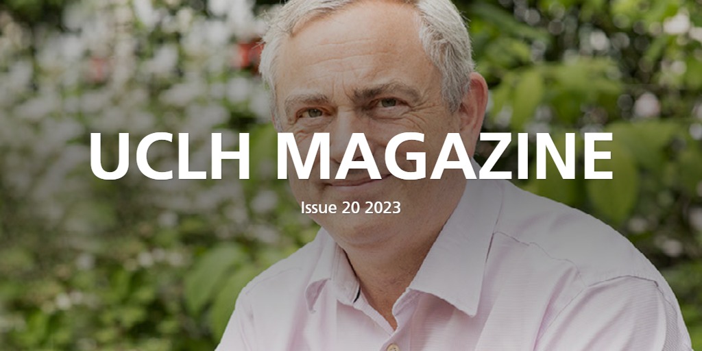 UCLH Magazine : University College London Hospitals NHS Foundation Trust