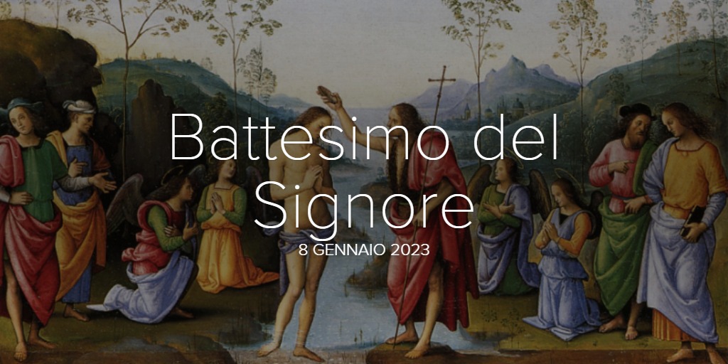 Liturgia e canti della Domenica del Battesimo del Signore - Parrocchia ...